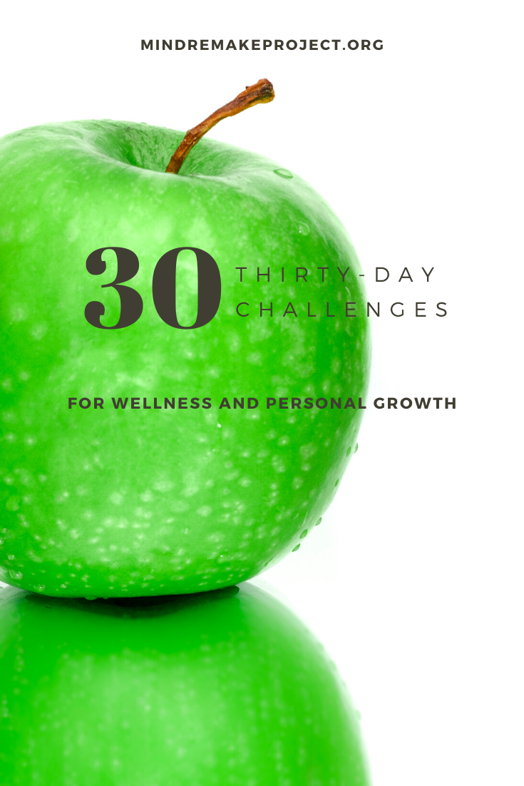 30 Thirty-Day Challenges! - mind remake project